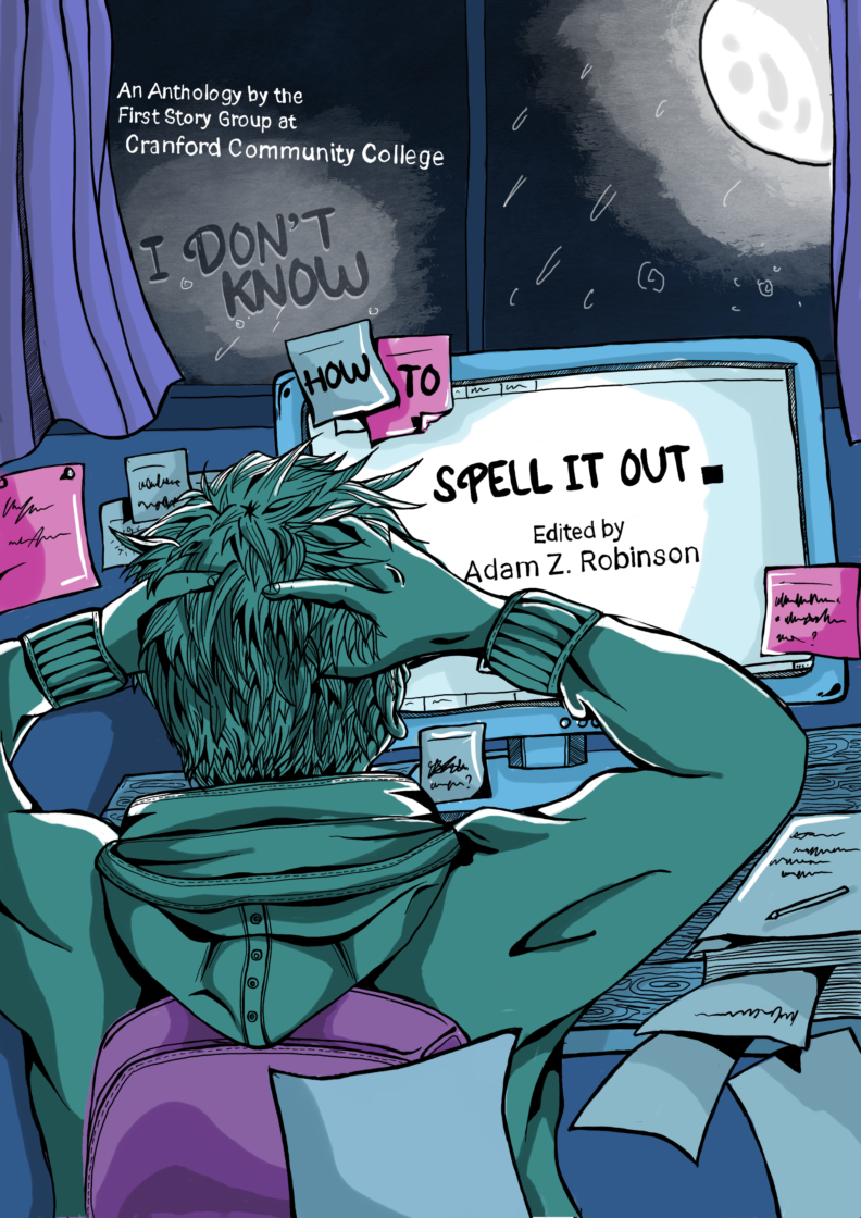 I Don't Know How To Spell It Out | First Story